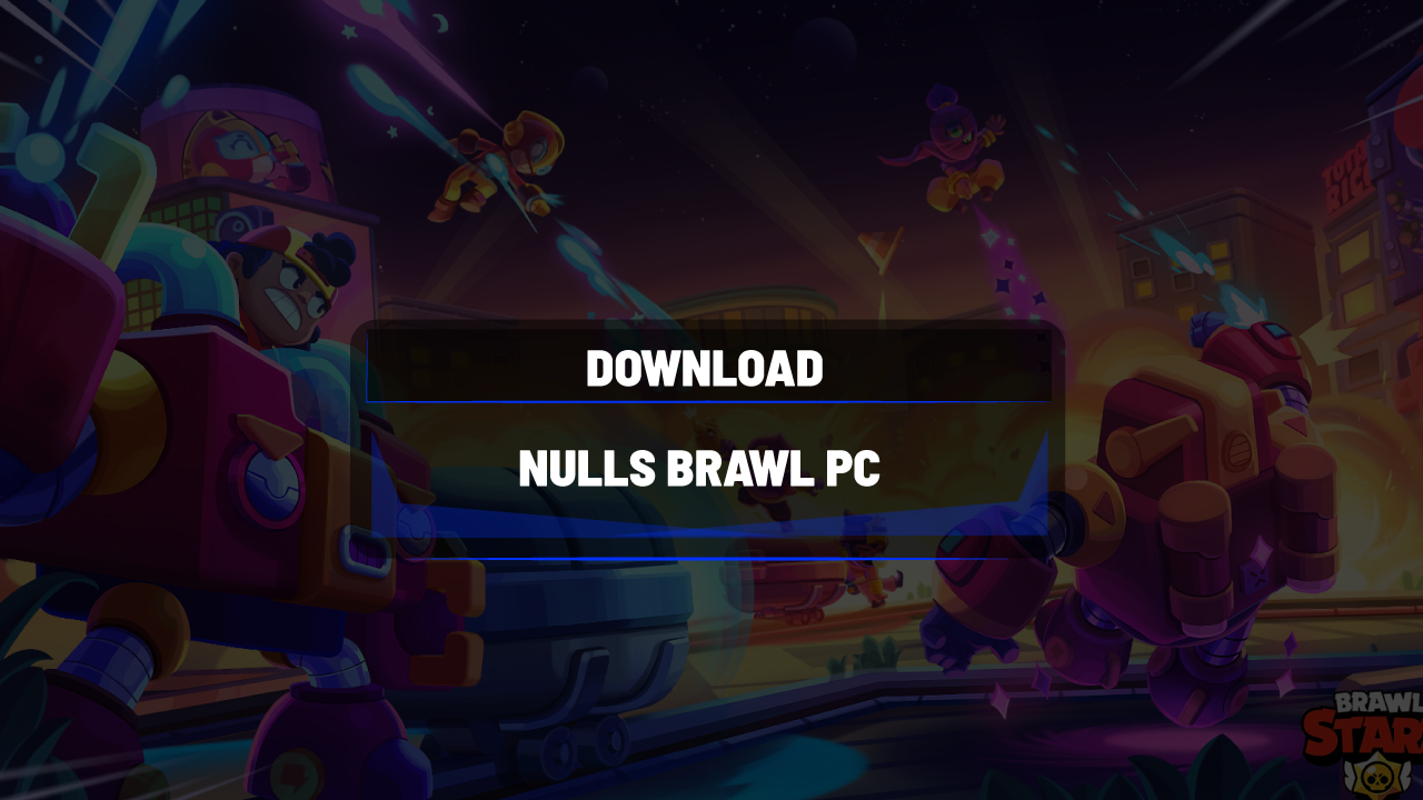 Nulls Brawl'ı PC'ye İndirin [2025] |Premium Sürümünü İndirin